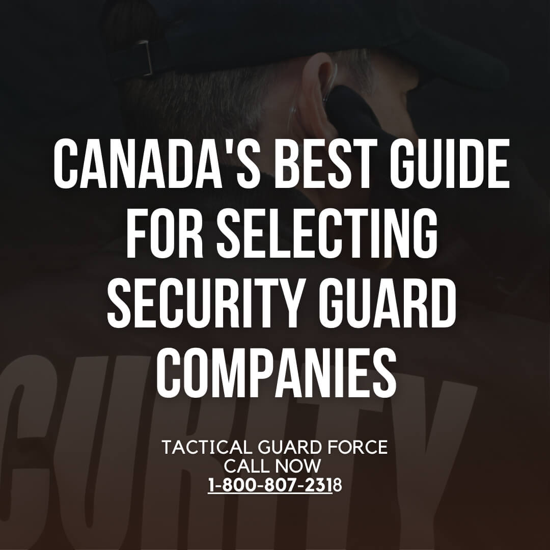 BEST GUIDE FOR SELECTING SECURITY GUARD COMPANIES